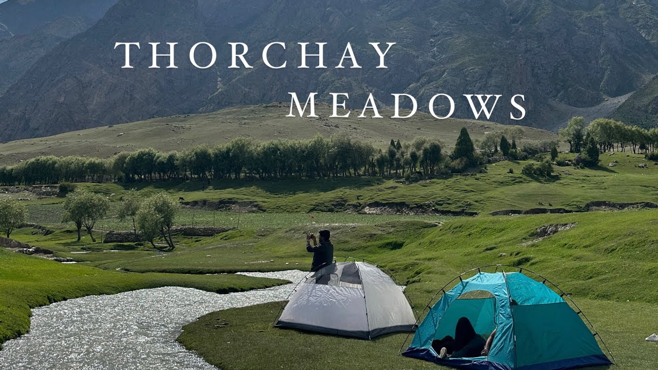 Camping in Thorchay meadows| Bilamaik valley | Skardu Travelogue | Vlog ...
