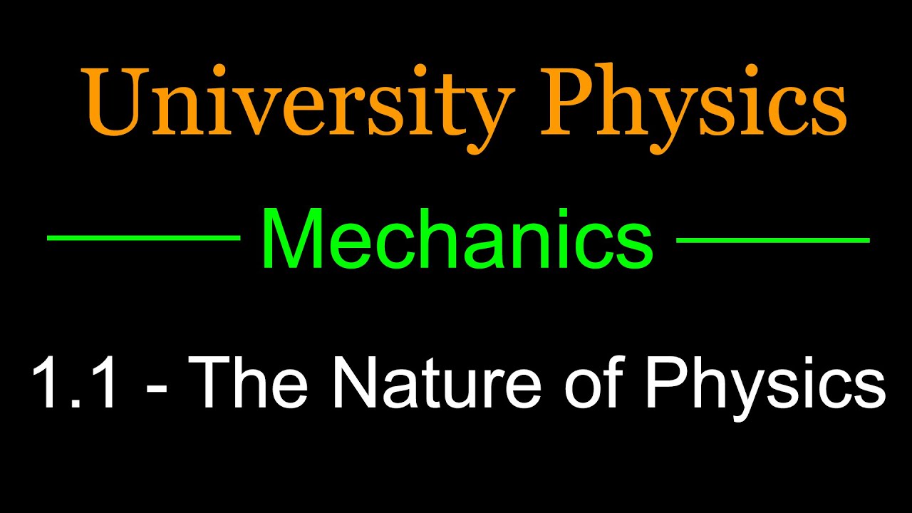 1.1 - The Nature of Physics - YouTube