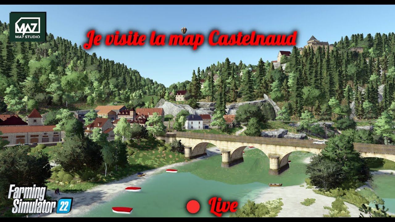 Live | Je visite la map Castelnaud de MA7 | Farming Simulator 22 - YouTube