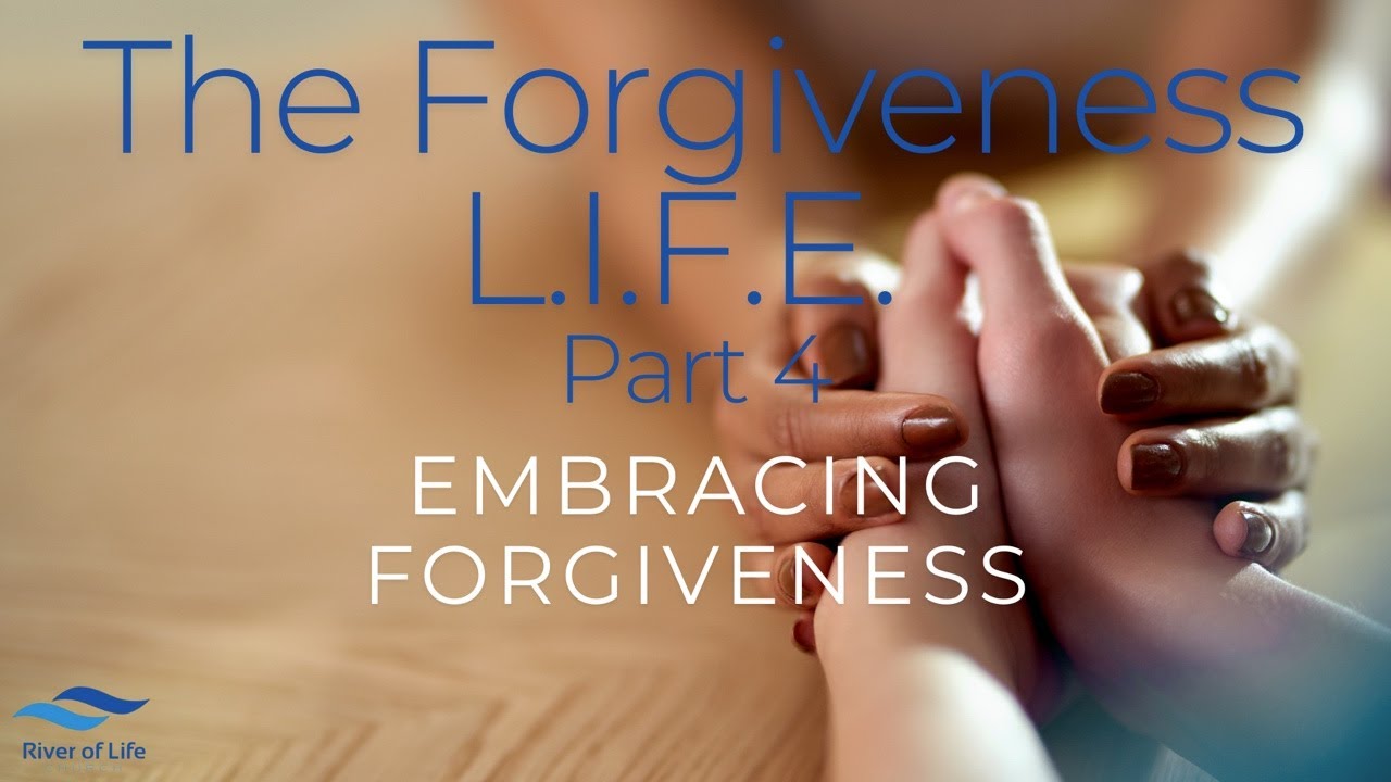 Embracing Forgiveness - YouTube