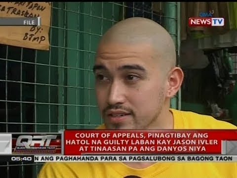 QRT: CA, pinagtibay ang hatol na guilty laban kay Jason Ivler at ...