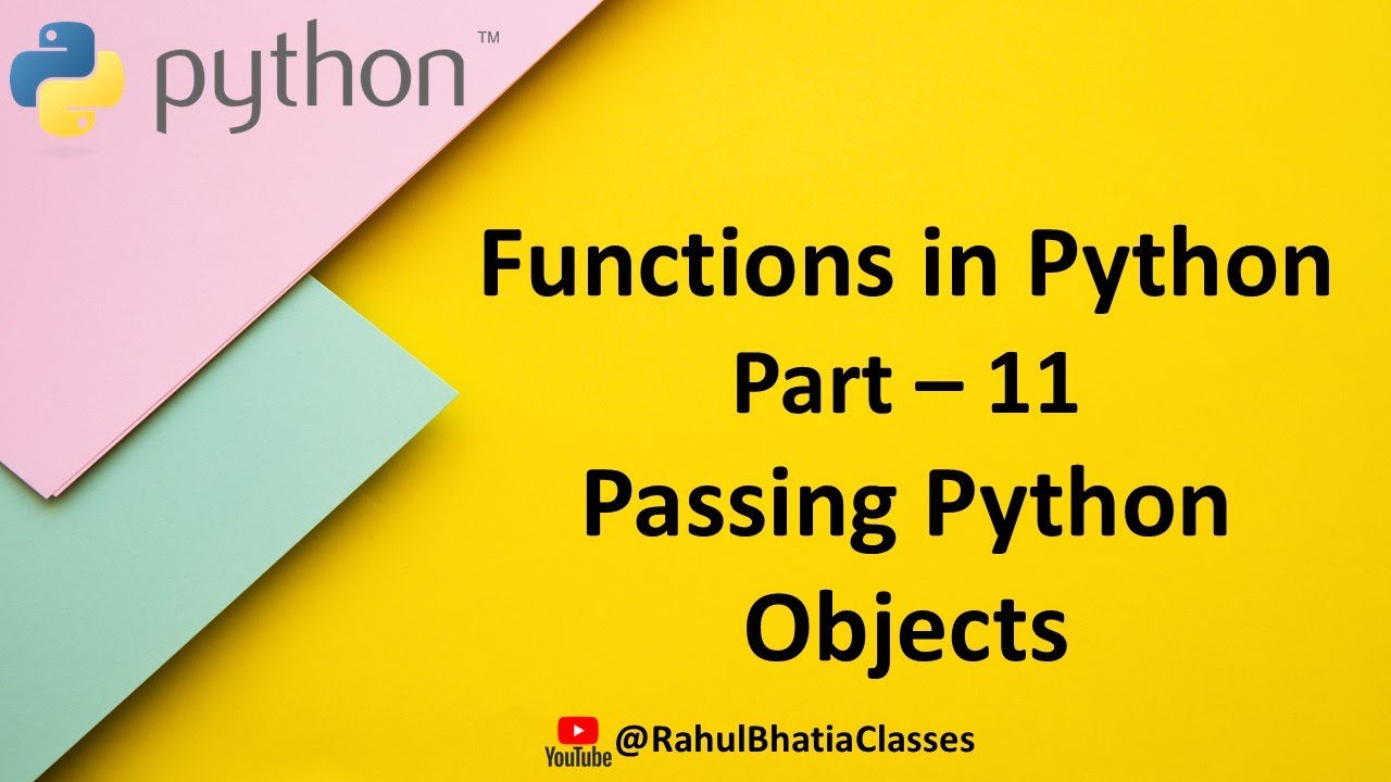 Python Functions Part 11 Passing Python Objects To The Function
