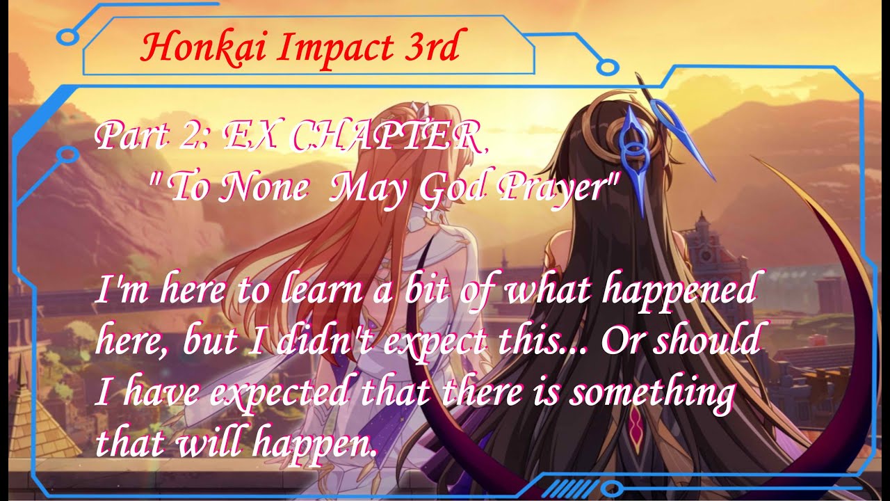 Honkai Impact 3rd Part II ~ Main Story ~ EX Chapter - YouTube