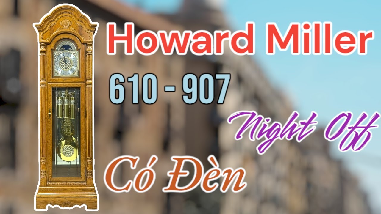 GIÁ 46 Triệu •|• Đồng Hồ Tủ Howard Miller 610- 907| Night Off | Có Đèn ...