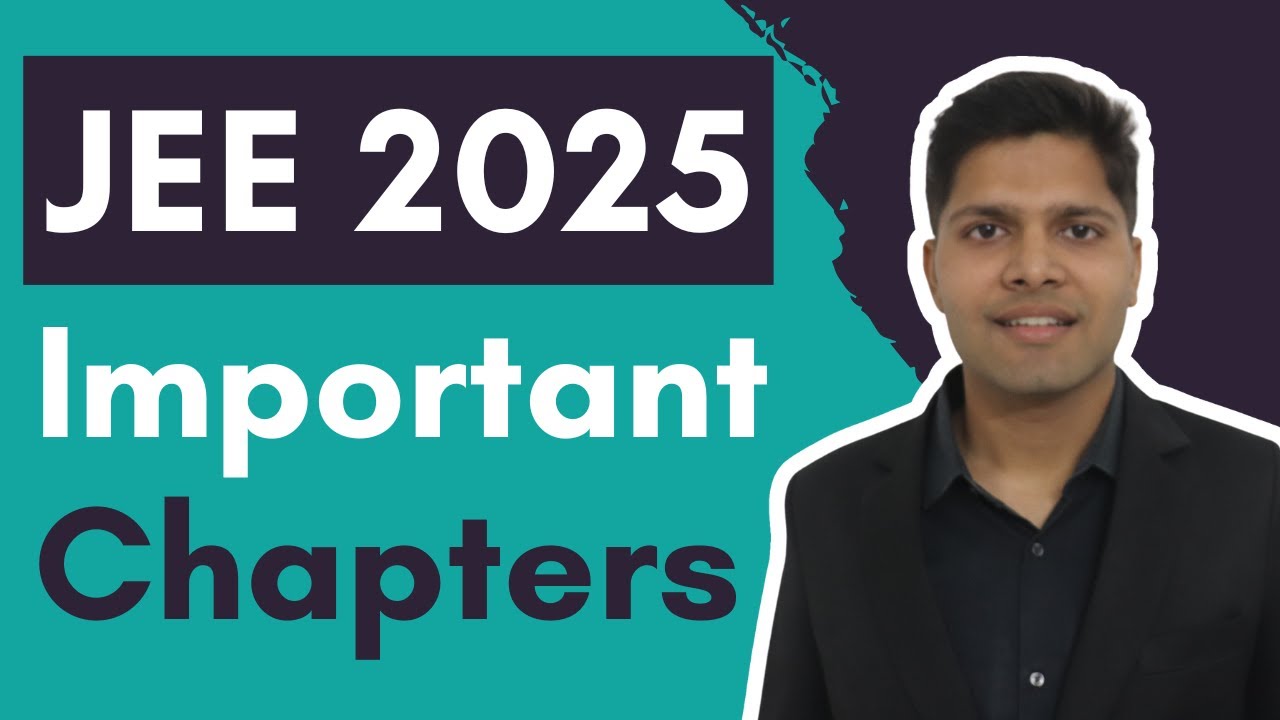 JEE 2025: Do These 4 Chapters = IIT Selection Pakka - YouTube