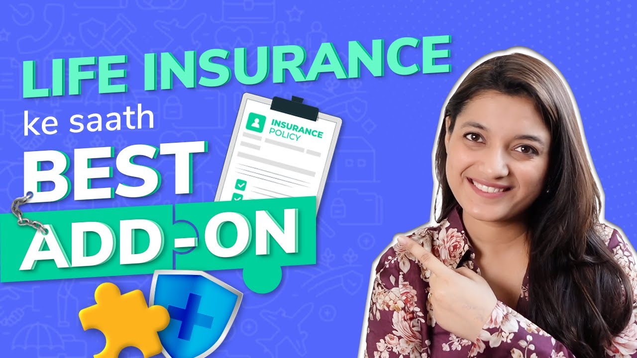 Best add-ons for life insurance 2023 | How to pick the Best Life ...