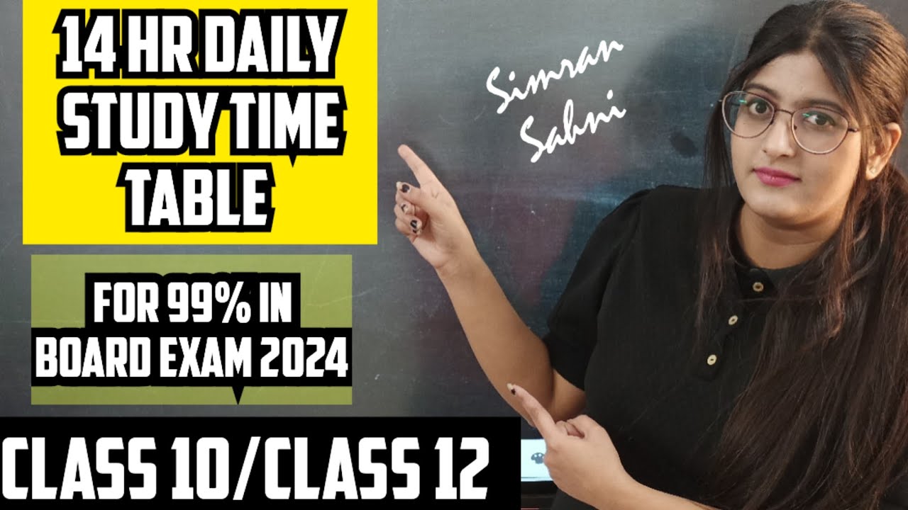 14 Hr Study Time Table For Scoring 99% | Class 10 | Class 12 | Board ...