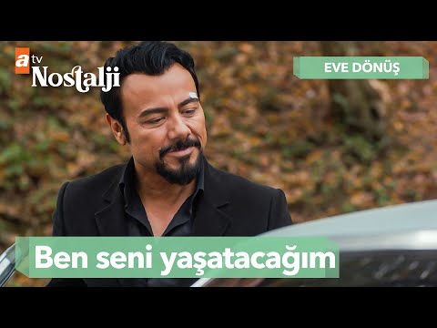 Ne kaldıysa aklında beraber yaşayacağız | Eve Dönüş 6. Bölüm