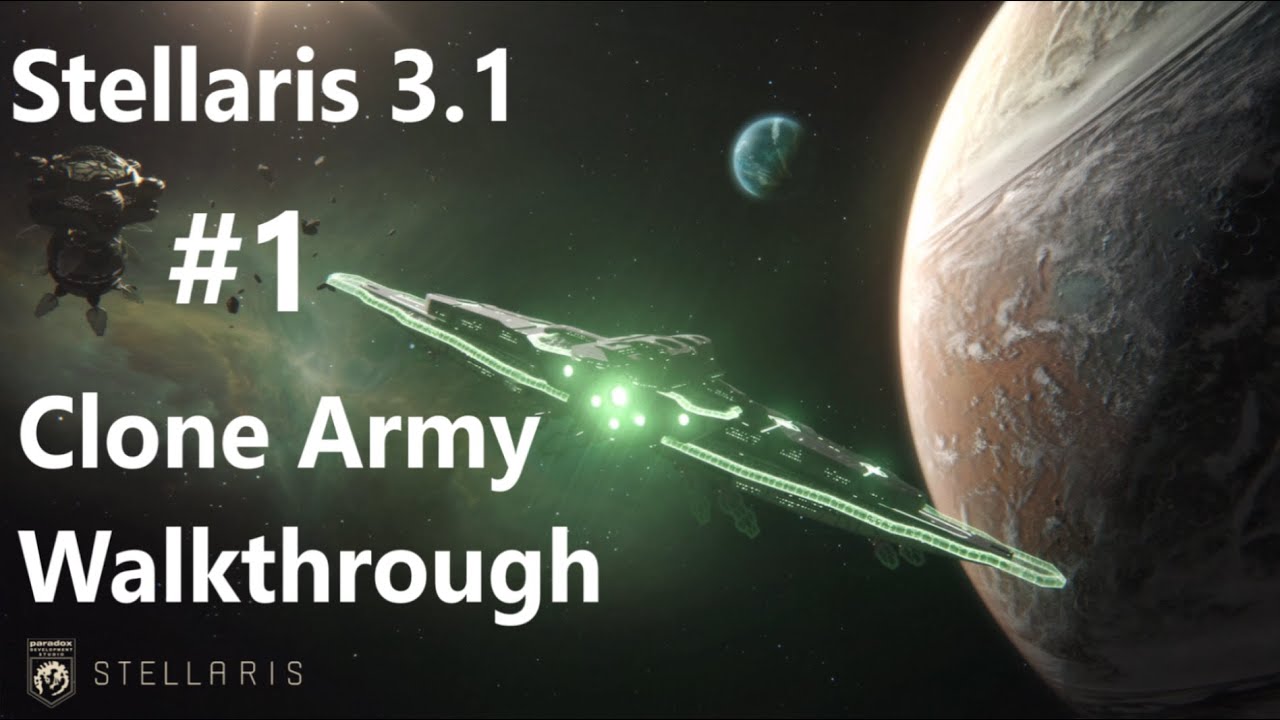 Stellaris 3.1 Clone Army walkthrough part 1 - YouTube