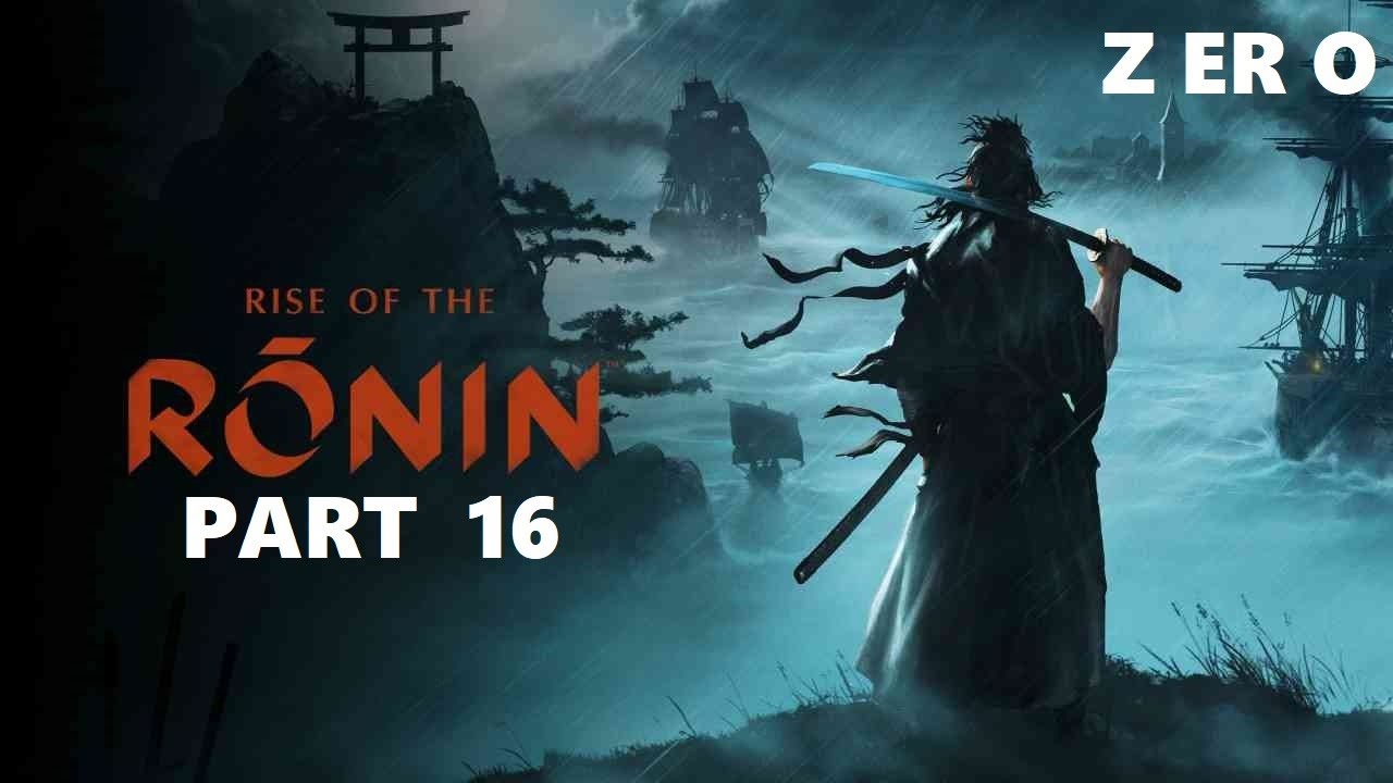 {PS5} RISE OF THE RONIN (PART 16) - YouTube