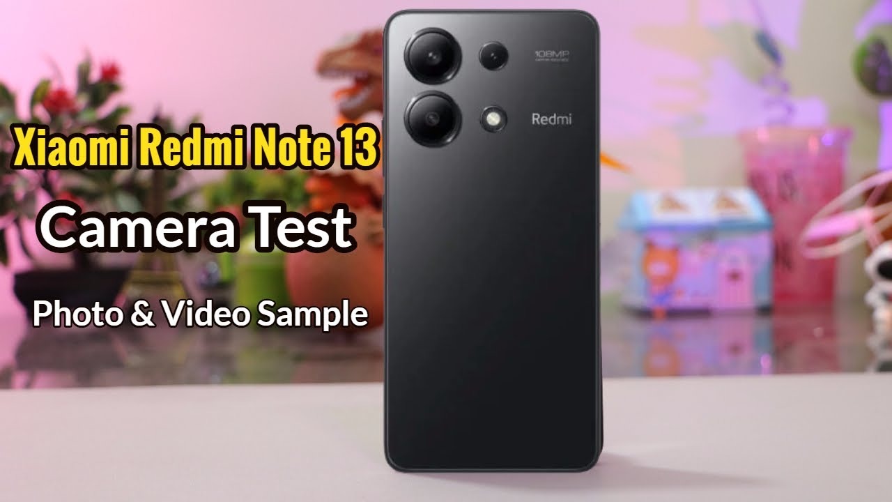 Xiaomi Redmi Note 13 Camera & Full Features Test | Photo & Video test ...