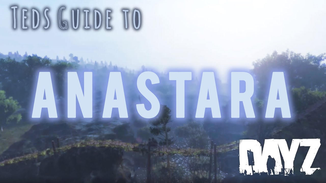 DayZ NEW Map Tour: Anastara FULL SPOILER GUIDE - YouTube