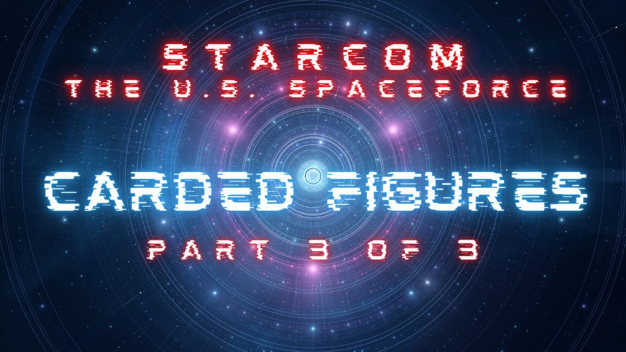 Starcom Space Force and Shadow Force Carded Figures Part 3 of 3 - YouTube