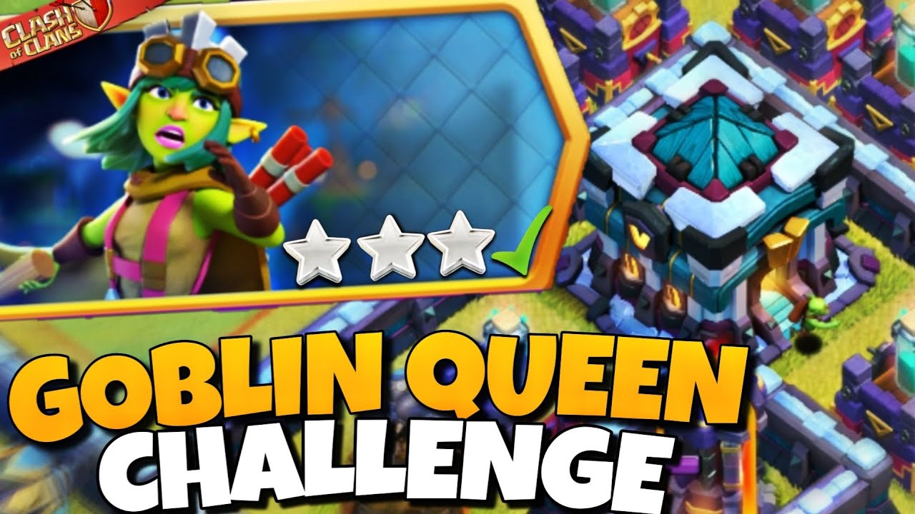 Easiest way to 3 star Goblin Queen Challenge(Clash of clans) - YouTube