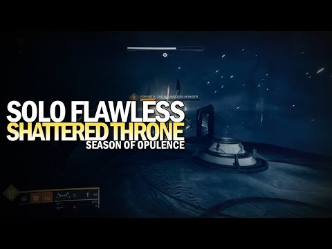 Solo Flawless Shattered Throne in Season of Opulence [Destiny 2] - YouTube