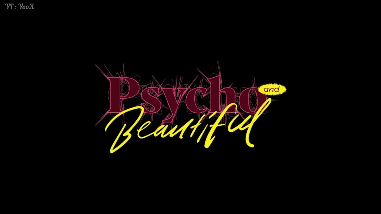 CLASS:y - Psycho and Beautiful 中字 - YouTube