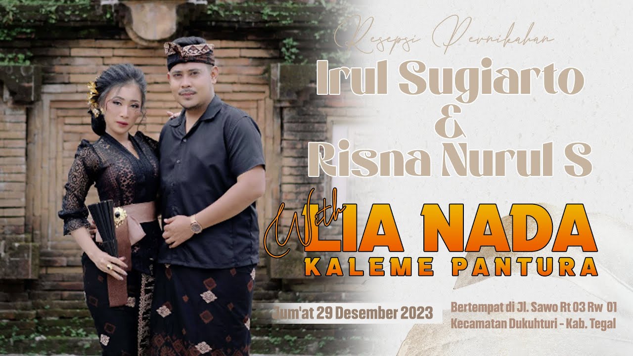 Live LIA NADA ~ Resepsi Pernikahan Irul Sugiarto & Risna Nurul Sakinah ...