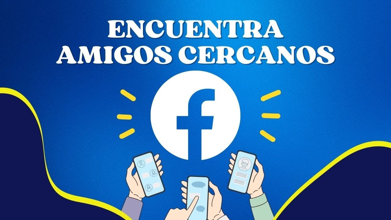 Cómo Buscar AMIGOS Cercanos en Facebook | Tutorial Paso a Paso - YouTube