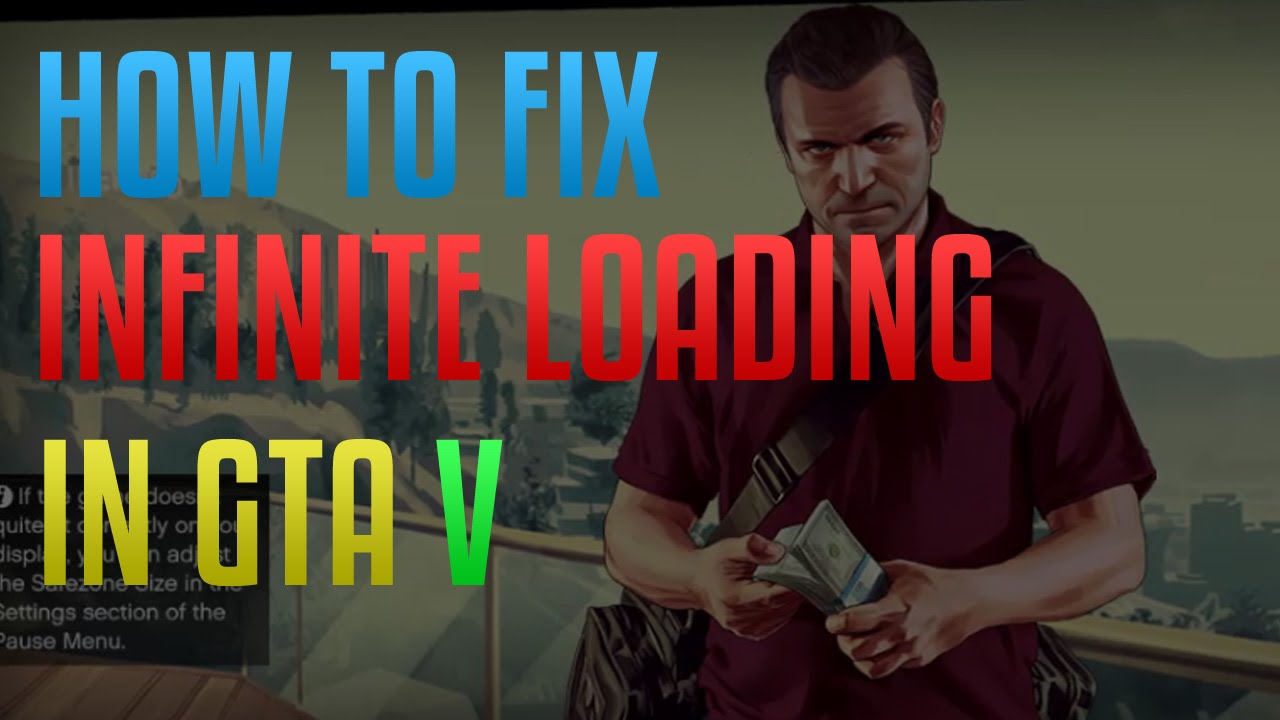 How to Fix Infinite Loading In GTA V - YouTube
