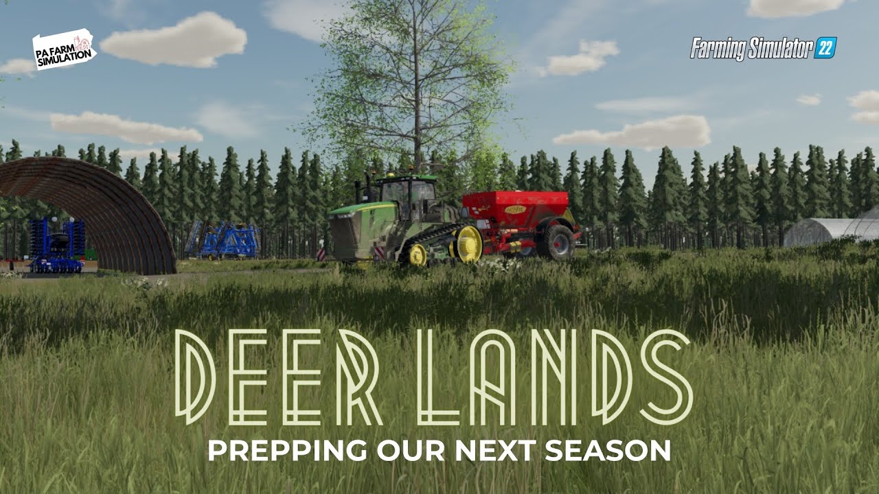 TONS OF FIELD WORK on Deer Lands - ep. 35 - Farming Simulator 22 (FS22 ...