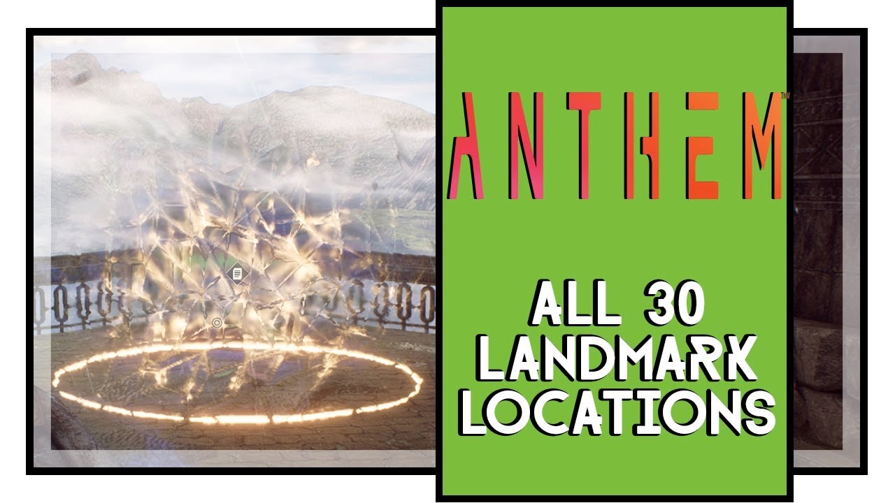 Anthem All Landmark Locations Explorer Challenges - YouTube