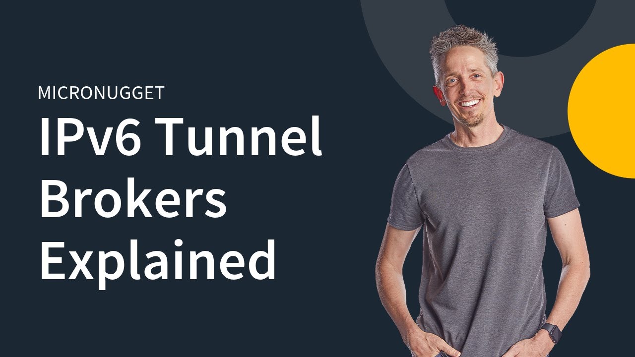 MicroNuggets: IPv6 Tunnel Brokers Explained - YouTube