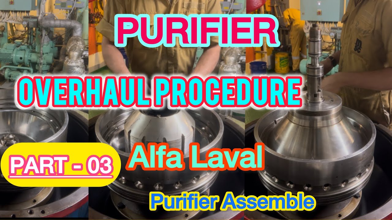 How to overhaul alfa laval purifier#HOW TO ASSEMBLE ALFA LAVAL SEPARATOR#Purifier Assemble part ...