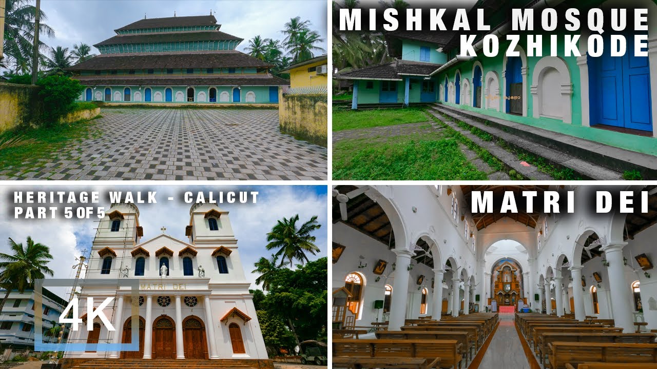 Mishkal Mosque & Mother of God Cathedral, Heritage Walk Kozhikode ...