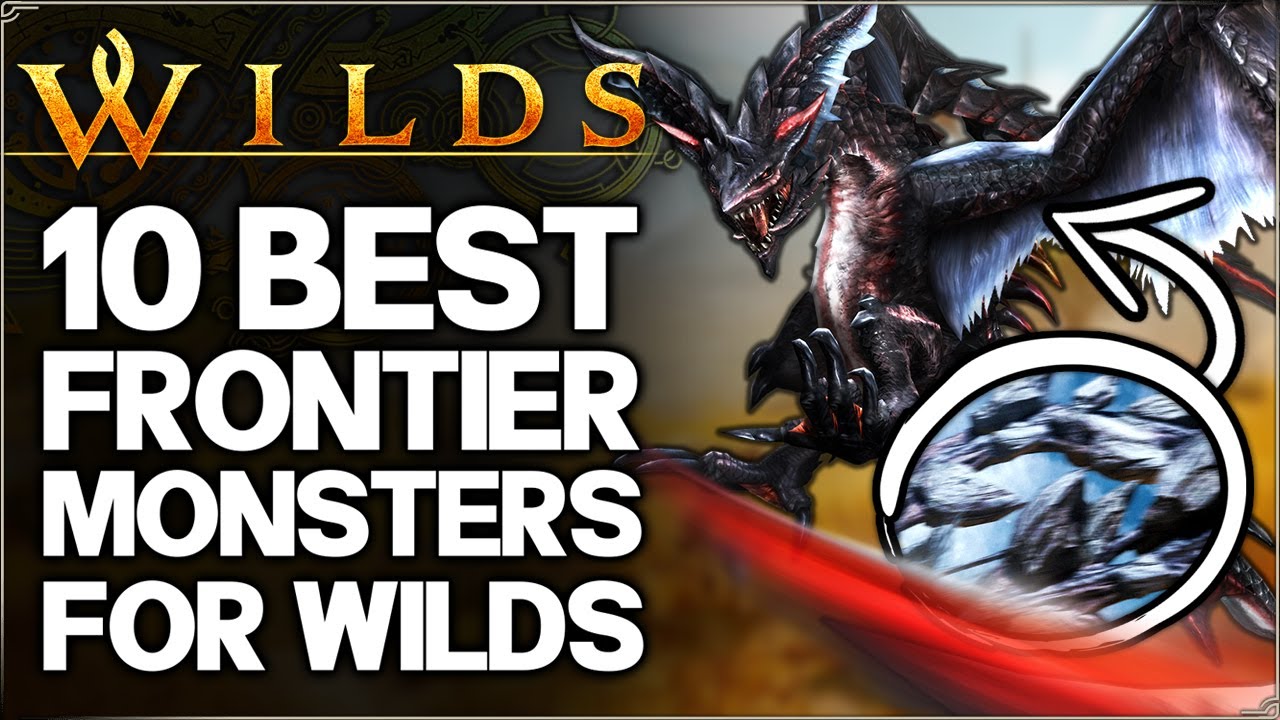 Video - Monster Hunter Wilds - Frontier is HERE - 10 Best New Monsters ...