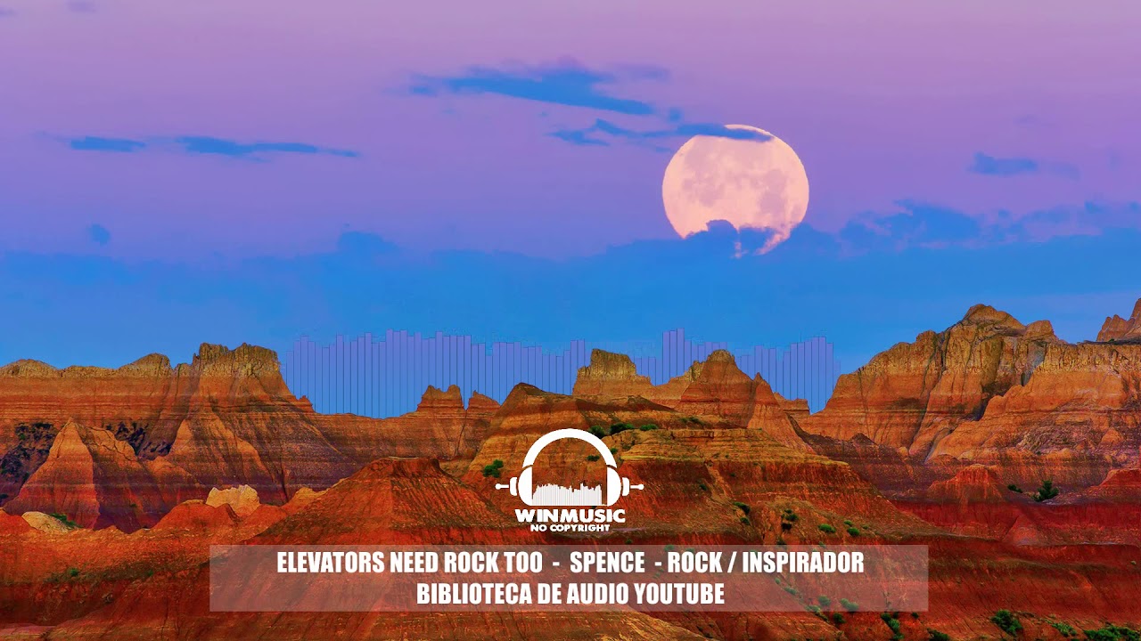 MUSICA SIN COPYRIGHT #4 | Elevators Need Rock Too - Spence | Rock ...
