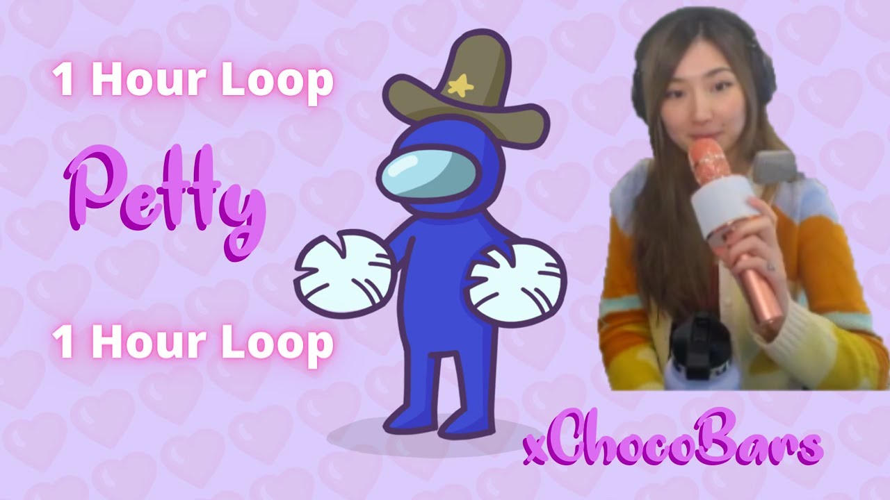 Petty - xChocoBars (1 HOUR LOOP) - YouTube