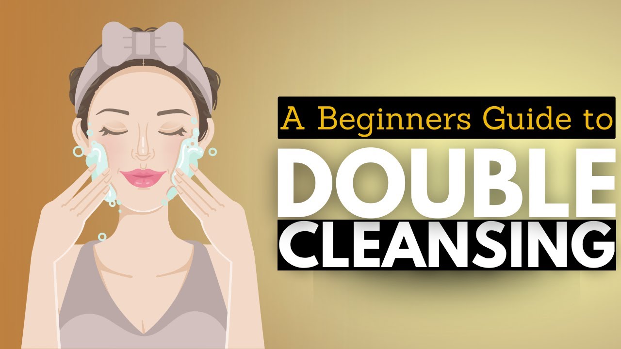 Double Cleansing Essentials A Beginners Handbook Youtube