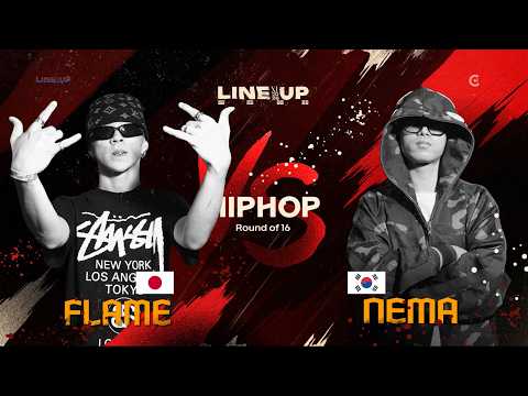 16 -8 FLAME (JP) VS NEMA (KR) HIPHOP ROUND OF 16ㅣ2026 LINE UP XI🇰🇷