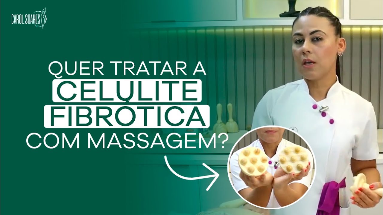 QUER TRATAR A CELULITE FIBRÓTICA COM MASSAGEM? - YouTube