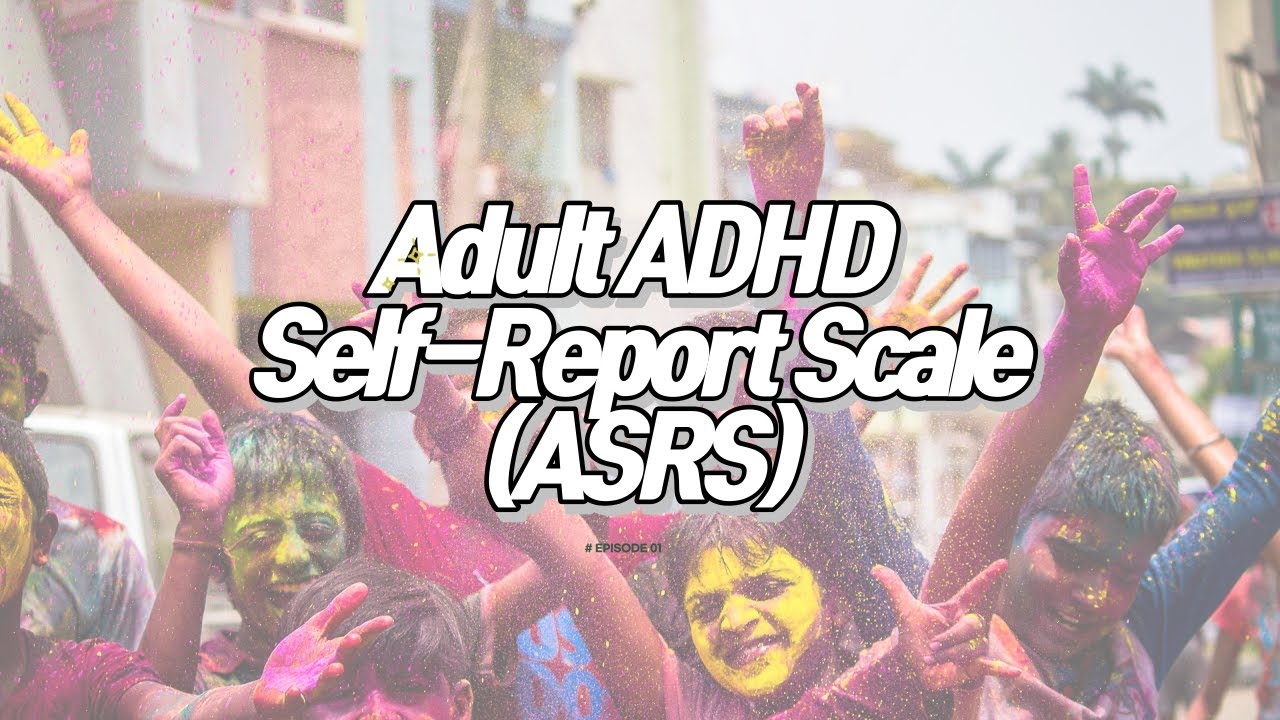 Adult ADHD Self Report Scale ASRS exported - YouTube