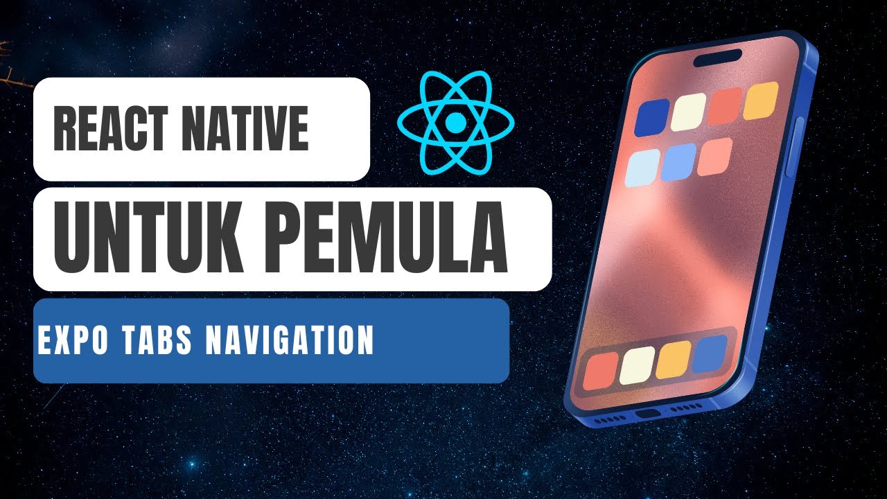 Belajar React Native Expo untuk Pemula #3 : Expo Tab Navigation 📱🔥 ...