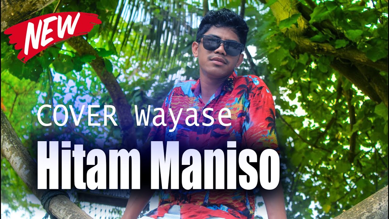 WAYASE HITAM MANISO (COVER) TERBARU - YouTube