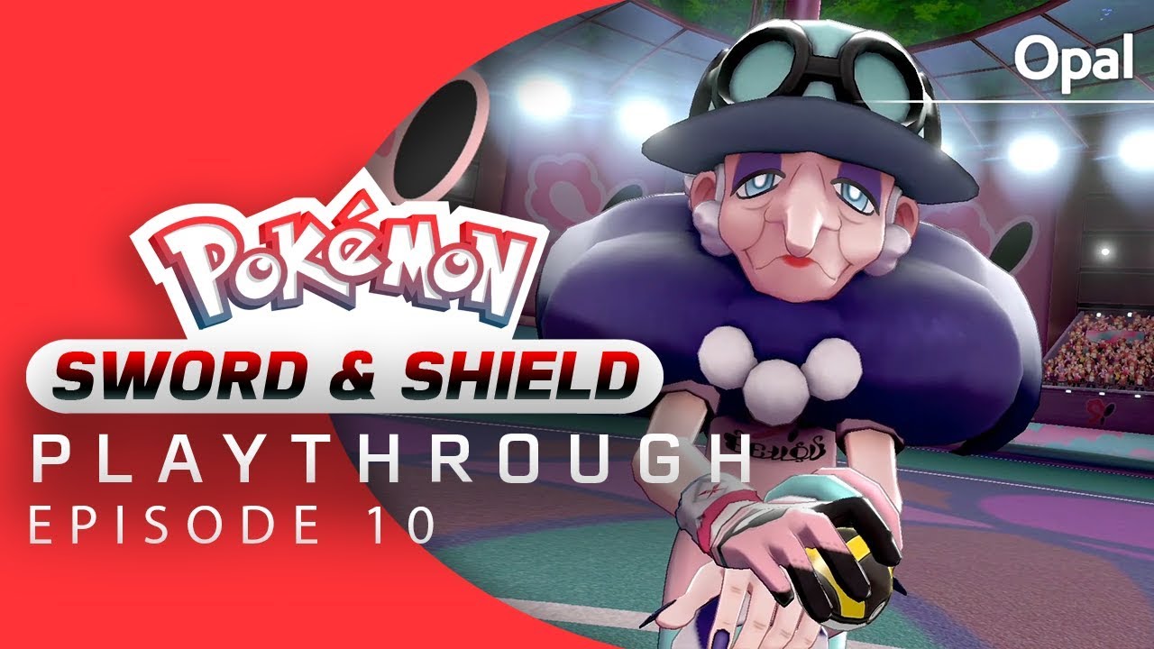 Pokemon Sword and Shield Playthrough Part 10 - Gym Leader Opal - YouTube