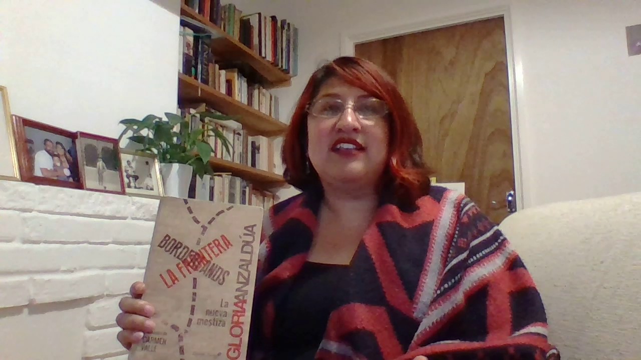 Gloria Anzaldúa, La frontera. Bordelands (La nueva mestiza) - YouTube