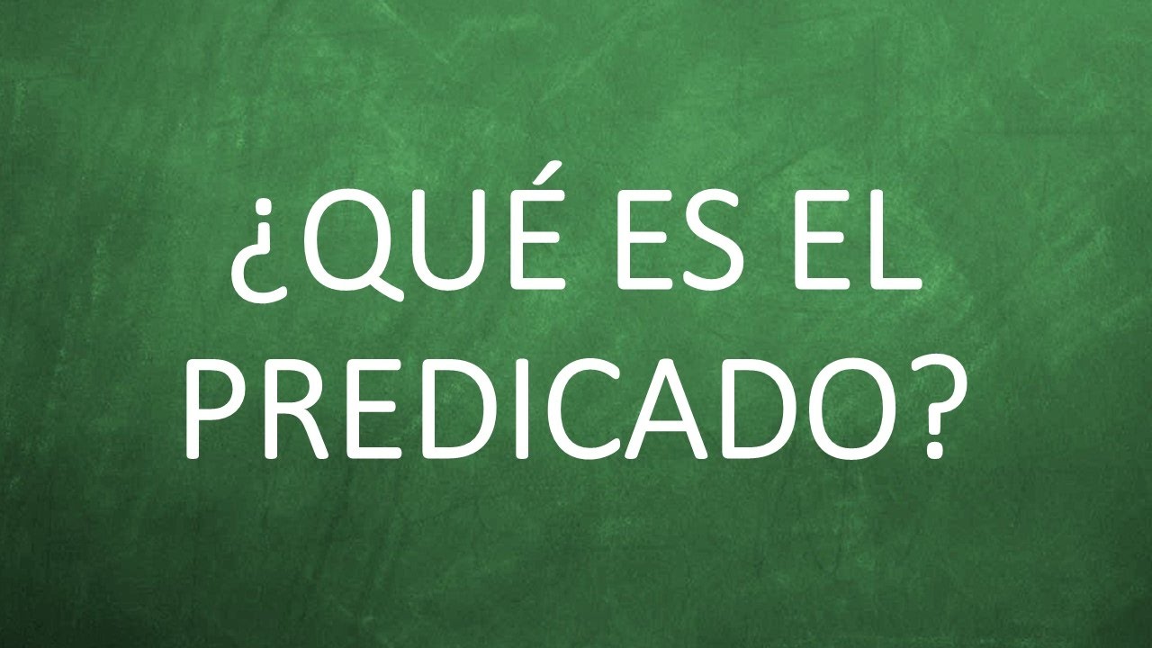 ¿Qué es el Predicado? - YouTube
