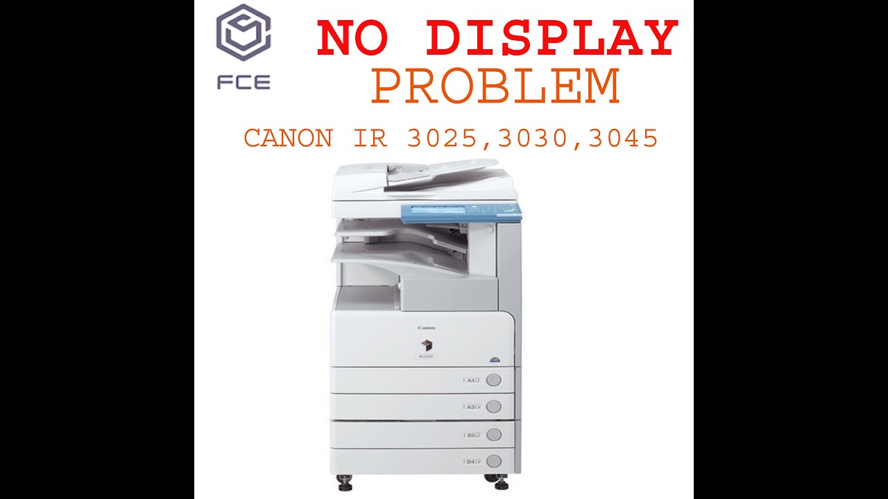 NO DISPALY PROBLEM CANON IR 3025 - YouTube