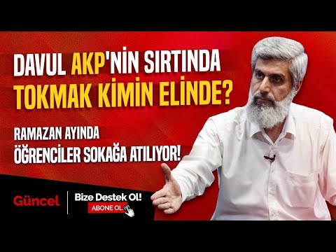 Davul AKP'nin sırtında tokmak kimin elinde? Ramazan ayında öğrenciler sokağa atılıyor!