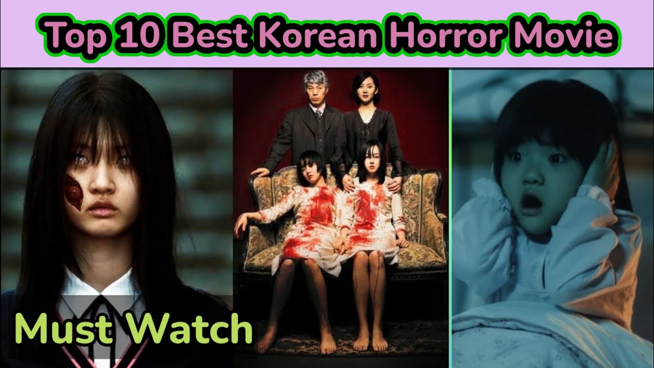 Top 10 Best Korean Horror Movie 😱 || Must Watch💟 - YouTube