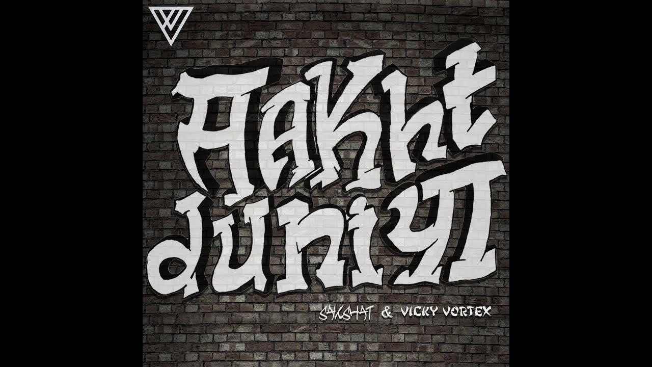 Sakshat X Vicky Vortex - Sakht Duniya (OFFICIAL LYRIC VIDEO) - YouTube