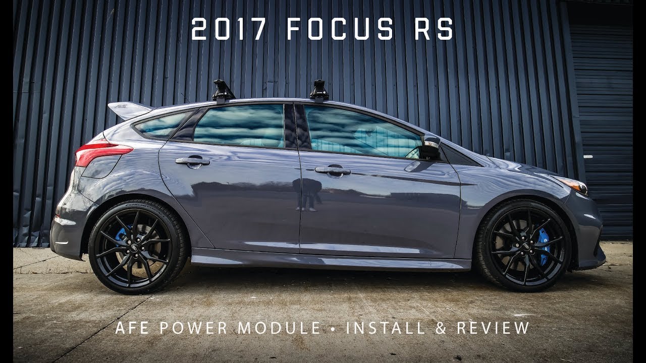 2017 FORD FOCUS RS AFE POWER MODULE INSTALL AND REVIEW - YouTube