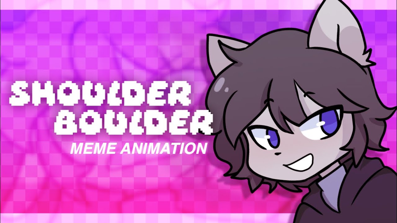 SHOULDER BOULDER MEME ANIMATION - YouTube