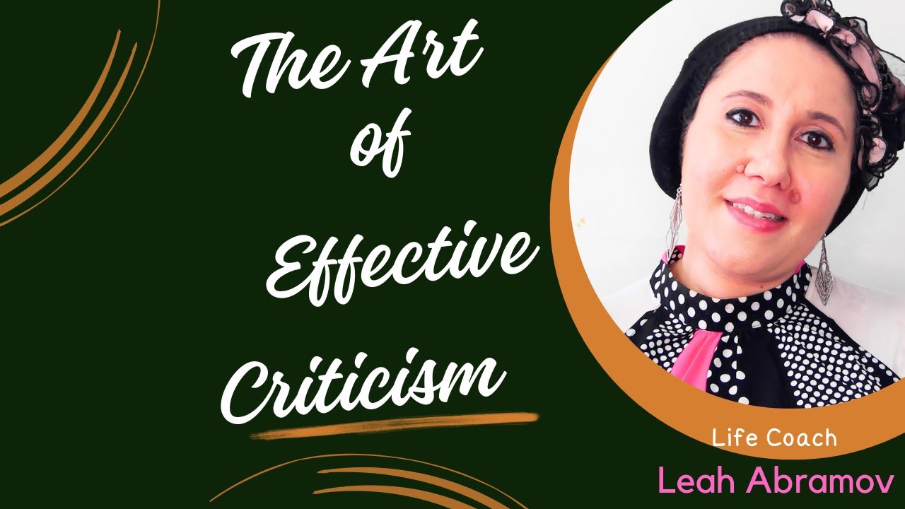 The Art of Effective Criticism - YouTube