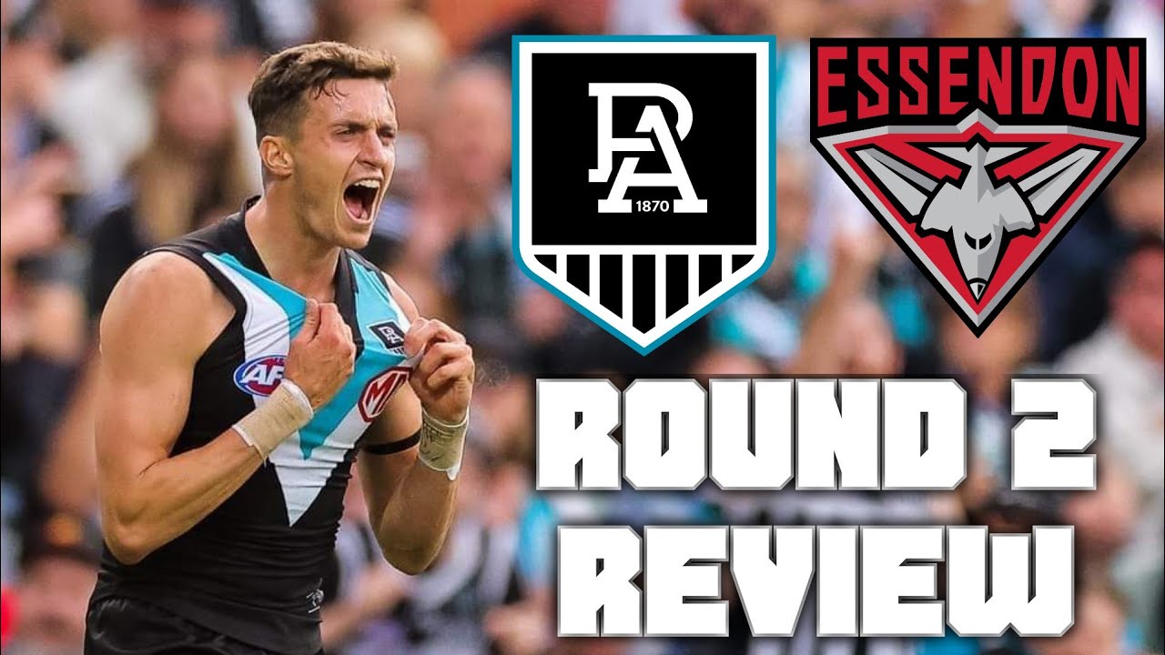 PORT ADELAIDE VS ESSENDON | ROUND 2 - AFL REVIEW - YouTube