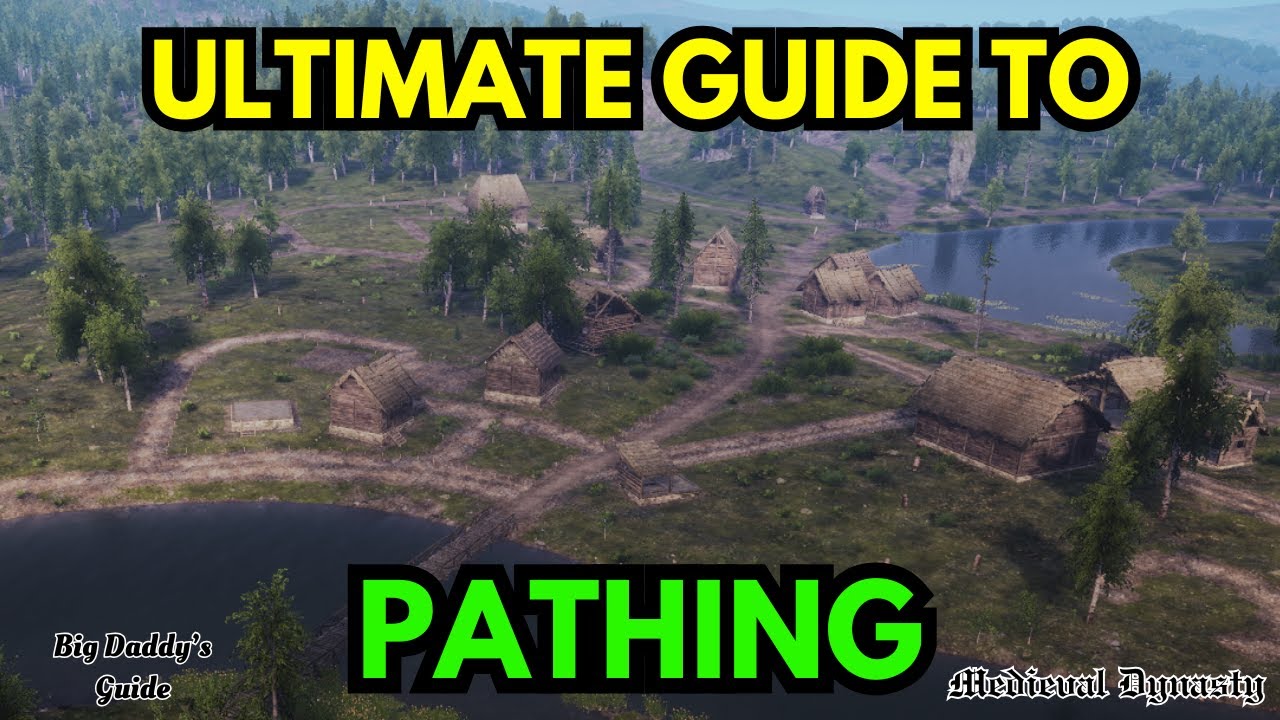The Ultimate Pathing Guide for Medieval Dynasty! | Double Pathing Tips ...