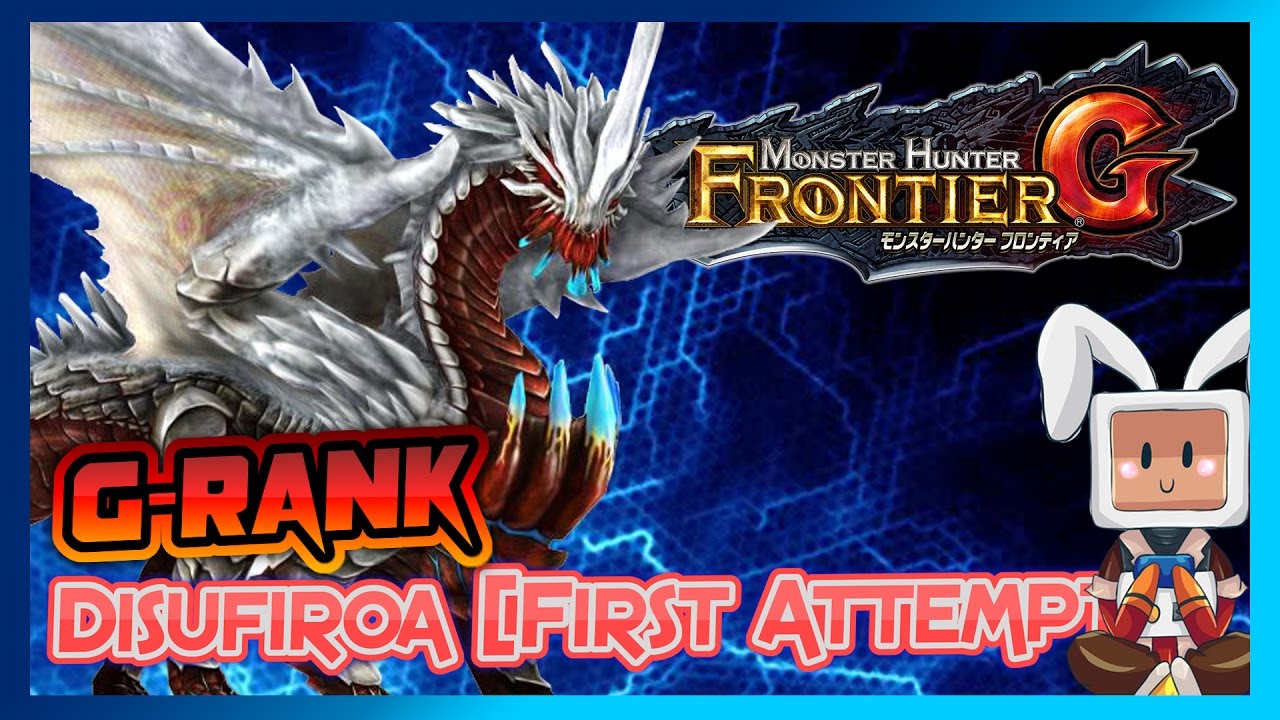 Monster Hunter : Frontier | Conquest | G-Rank Disufiroa [First Attempt ...